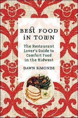 Best Food in Town : The Restaurant Lover's Guide to Comfort Food in the ...