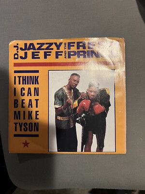 DJ JAZZY JEFF / FRESH PRINCE - I THINK I CAN BEAT MIKE TYSON - 45 NM ...