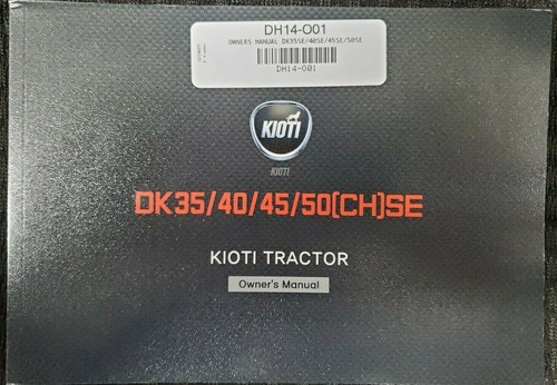 New OEM Kioti Tractor DK35SE Owner's Manual, Maintenance Guide DH14-O01 ...