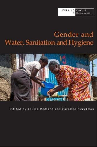Caroline Sweetman Gender and Water Sanitation and Hygiene (Poche) | eBay