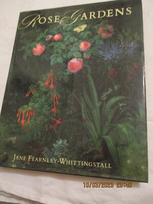 Rose Gardens: Their History and Design, J. Fearnley-Whittingstall | eBay
