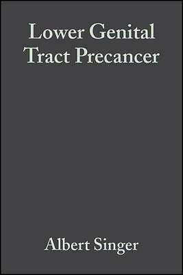 Lower Genital Tract Precancer by Albert Singer, Quek Swee Chong, John M ...