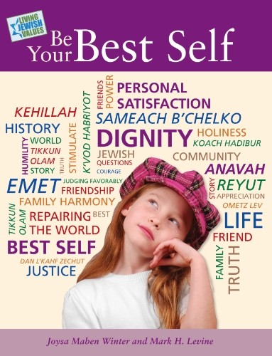 LIVING JEWISH VALUES: VOL 1: BE YOUR BEST SELF By Joysa M. Winter ...