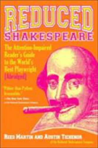Reduced Shakespeare : The Complete Guide for the Attention-Impaired ...