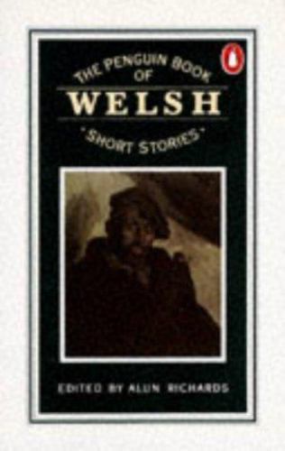 The Penguin Book of Welsh Short Stories by Alun Richards (1976, UK-B ...