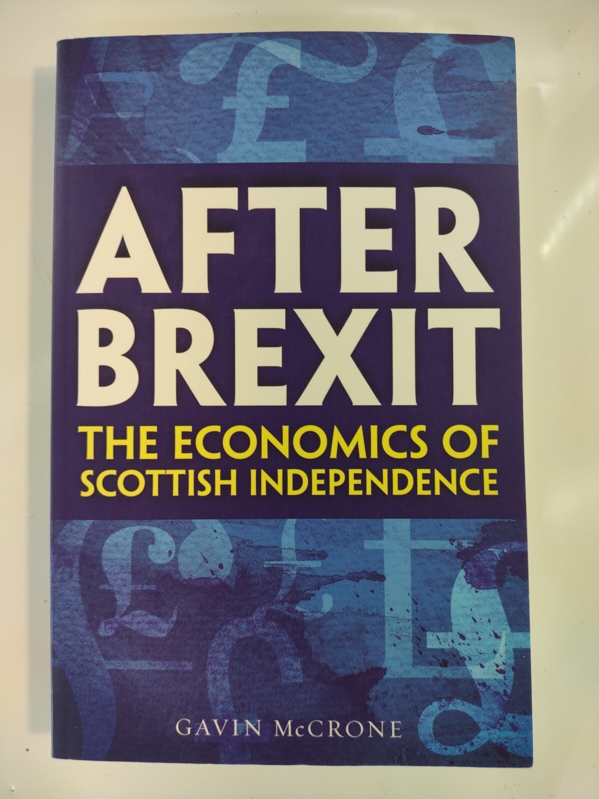 After Brexit : The Economics of Scottish Independence by Gavin McCrone (2022, Uk-B Format ...