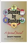 Sunday By Sunday by Cristy Fossum; Rev. Dr. Virginia Barfield [Foreword ...