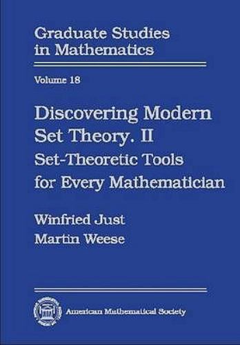 Graduate Studies in Mathematics Ser.: Discovering Modern Set Theory ...