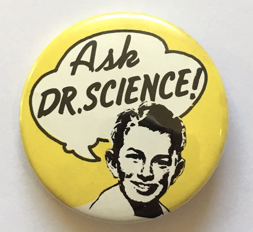 Ask Dr. Science Button PIN Public Radio TV Duck's Breath Mystery ...