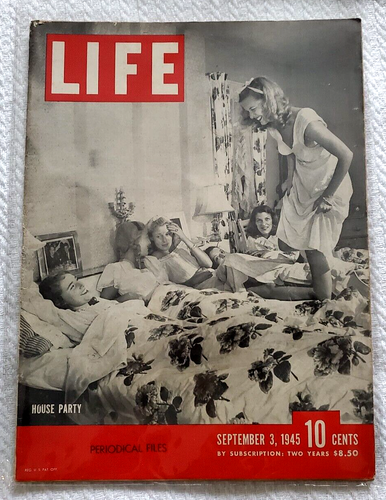 LIFE MAGAZINE September 3, 1945 Edition Vol. 19 No. 10 (House Party ...