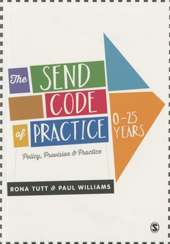 The Send Code of Practice 0-25 Years: Policy, Provision and Prac ...