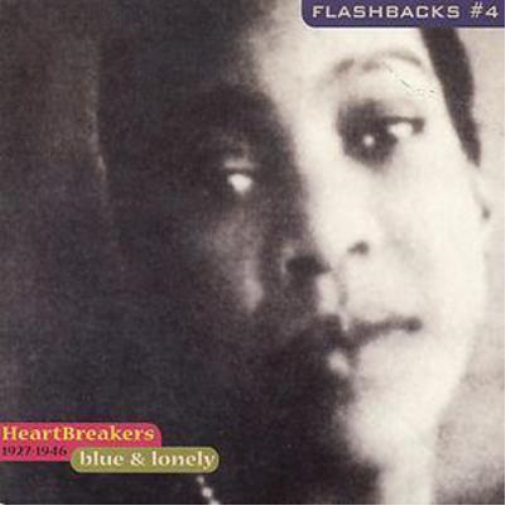 Various Artists Heartbreakers 1927 - 1946: blue & lonely;FLASHBACKS #4 ...