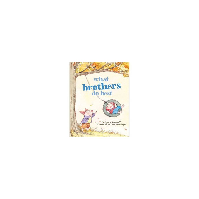 What Brothers Do Best : (Big Brother Books for Kids, Brotherhood Books ...
