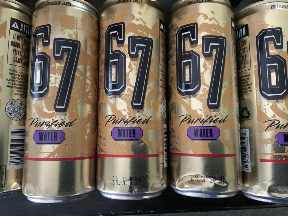 67 Water Overtime TK 6 7 Viral Purified Canned Water You Hackin’ Family ...