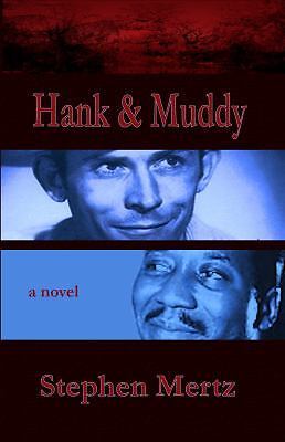Hank and Muddy by Stephen Mertz (2011, Trade Paperback) for sale online ...