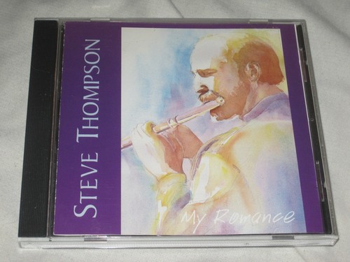 STEVE THOMPSON My Romance (1993) CD Private Jazz Cats Music Bop Flute ...