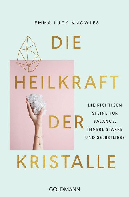 Die Heilkraft der Kristalle von Emma Lucy Knowles (2019, Taschenbuch ...