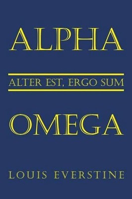 Alpha Omega: Alter Est, Ergo Sum by Louis Everstine (English) Paperback ...