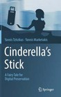 Cinderella's Stick: A Fairy Tale for Digital Preservation by Yannis ...