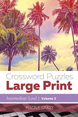 Crossword Puzzles Large Print (Intermediate Level) Vol. 3 9781683057048 ...