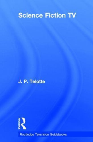 Science Fiction TV by J. P. Telotte (2014, Hardcover) for sale online ...