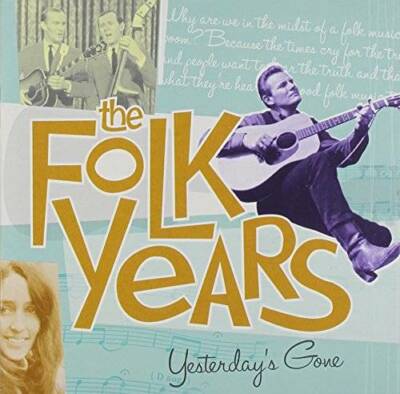 Various Artists : The Folk Years: Yesterdays Gone CD 610583059328| eBay