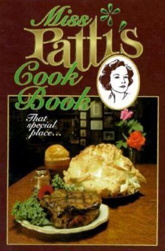 Miss Patti's Cook Book : That Special Place by Patti Tullar (1997 ...