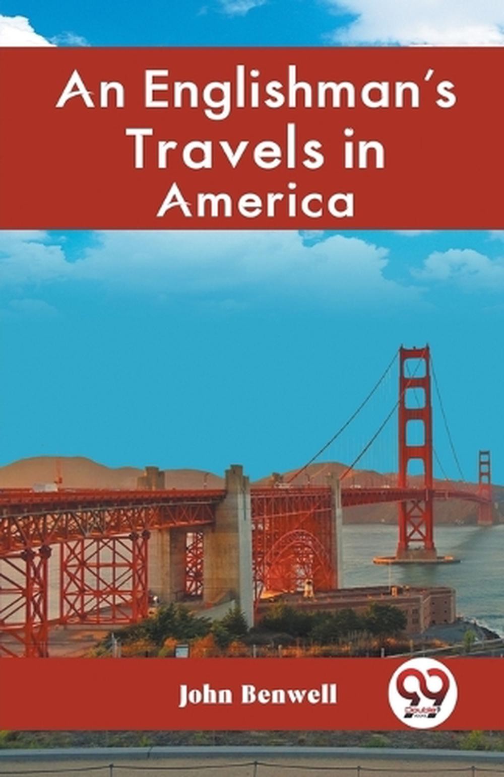 An Englishman's Travels in America by John Benwell Paperback Book | eBay
