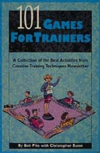 Bob Pike Christopher Busse 101 Games for Trainers (Paperback) (US ...