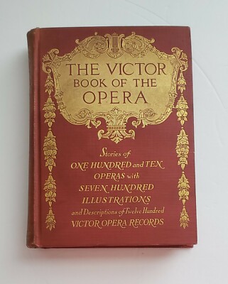 The Victor Book of the Opera 3rd Revised Edition, 1912, 1913, 1915 | eBay
