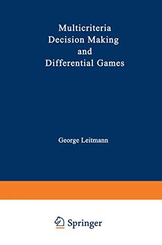 Multicriteria Decision Making and Differential Games de George Leitmann ...