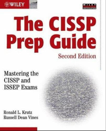 The CISSP Prep Guide: Mastering the CISSP and ISSEP Exams [With CDROM ...