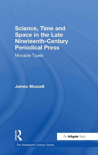 Science, Time and Space in the Late Nineteenth-Century Periodical Press ...