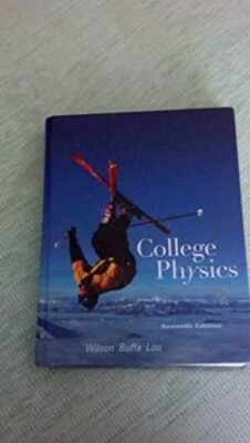 College Physics (7th Edition) - Hardcover, by Wilson Jerry D.; Buffa ...