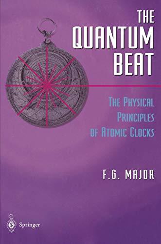 THE QUANTUM BEAT: PRINCIPLES AND APPLICATIONS OF ATOMIC By Fouad G ...