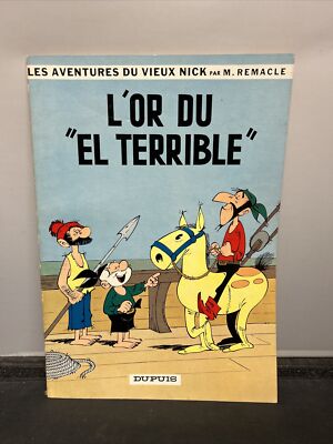 Les Aventures Du Vieux Nick. Remacle. L’or Du « El Terrible ». Dupuis ...