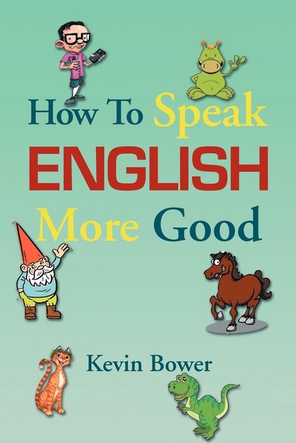 How To Speak English More Good von Kevin Bower (2012, Taschenbuch ...