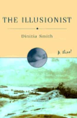 The Illusionist by Dinitia Smith: Used 9780684843292| eBay