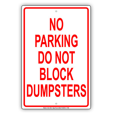 No Parking Do Not Block Dumpsters Aluminum Metal Warning Sign | eBay