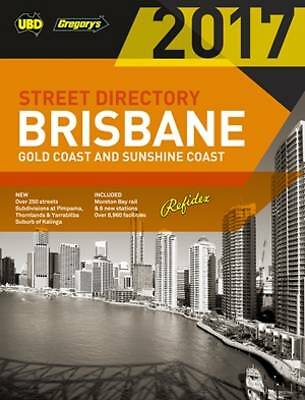 Brisbane Refidex Street Directory 2017 61st ed: includes Gold Coast ...
