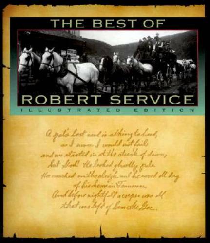 The Best Of Robert Service: Illustrated Edition - Hardcover - GOOD ...
