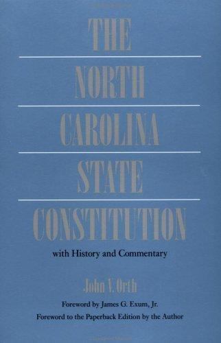 North Carolina State Constitution, with History and Commentary by John ...