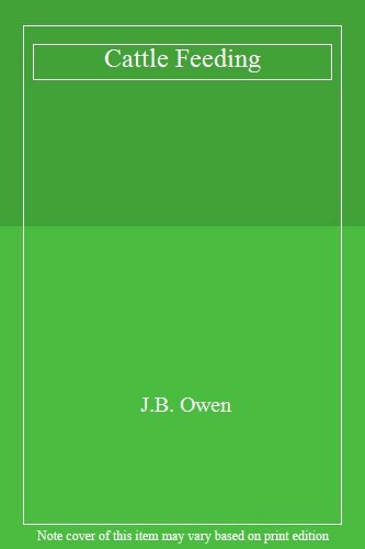 Cattle Feeding By John B. Owen 9780852362204| eBay