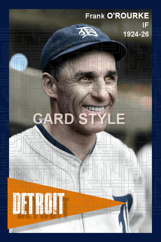 Frank O'Rourke - c. 1924-26 Detroit Tigers - choose a style - colorized ...
