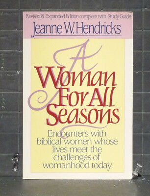 A Woman for All Seasons by Jeanne W. Hendricks 1990 Paperback 947 ...