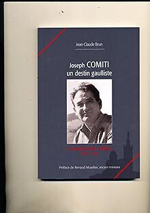 Joseph Comiti un destin gaulliste. Le combat Comiti-Deff... | Buch ...