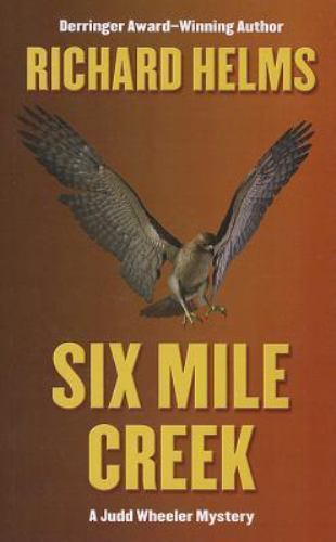 Six Mile Creek by Richard Helms (2012, Trade Paperback) for sale online ...