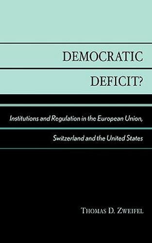 Democratic Deficit?: Institutions and Regulation in the European Union ...