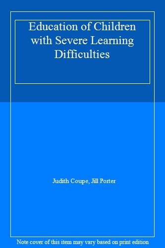 The Education of Children With Severe Learning Difficulties: Bri ...