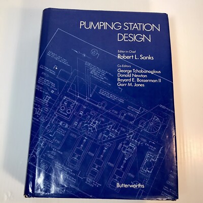 Pumping Station Design 1989 Robert L. Sanks 828 pages First Edition | eBay